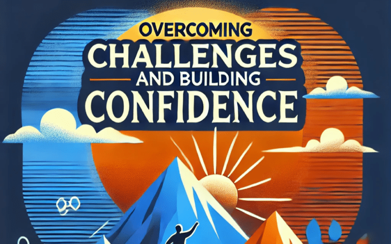 Overcoming Challenges and Building Confidence